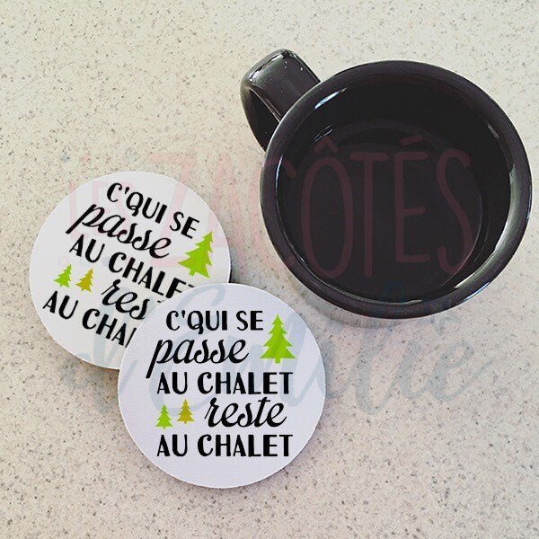 Sous-verre "C'qui se passe au chalet reste au chalet" – Les Zacôtés d ...